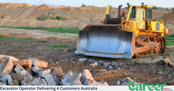Excavator Operator Delivering 4 Customers Australia - career ...